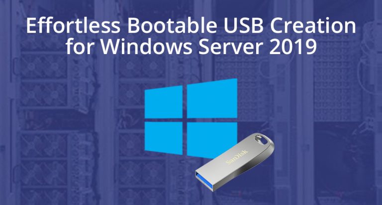 Effortless Bootable USB Creation for Windows Server 2019 - WinUSB