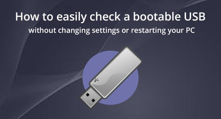 How To Easily Check A Bootable Usb