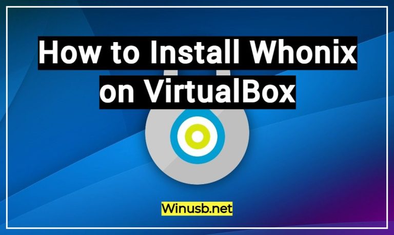 Installing Whonix on VirtualBox for Secure, Anonymous Browsing